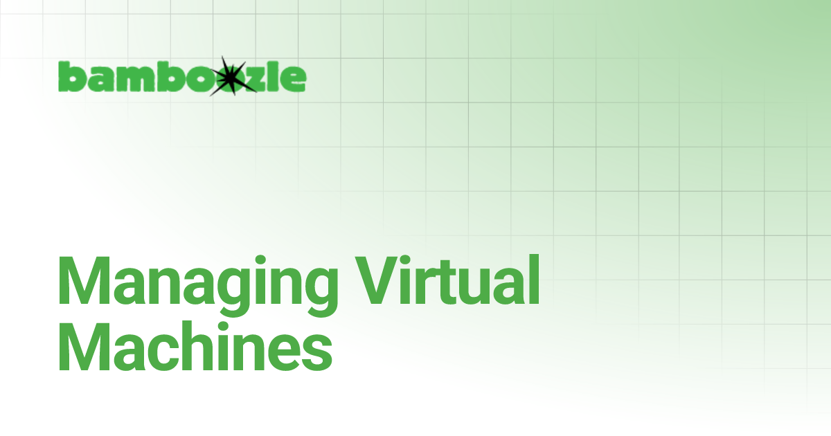 Managing Virtual Machines | Bamboozle WIKI