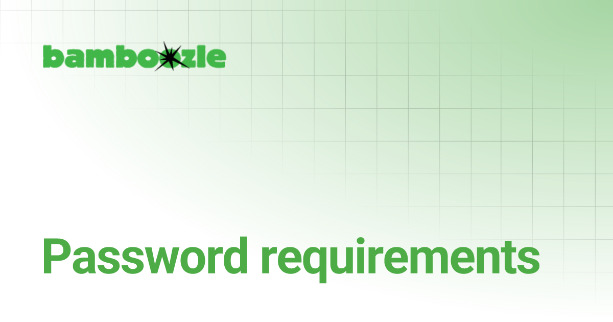 Password requirements | Bamboozle WIKI