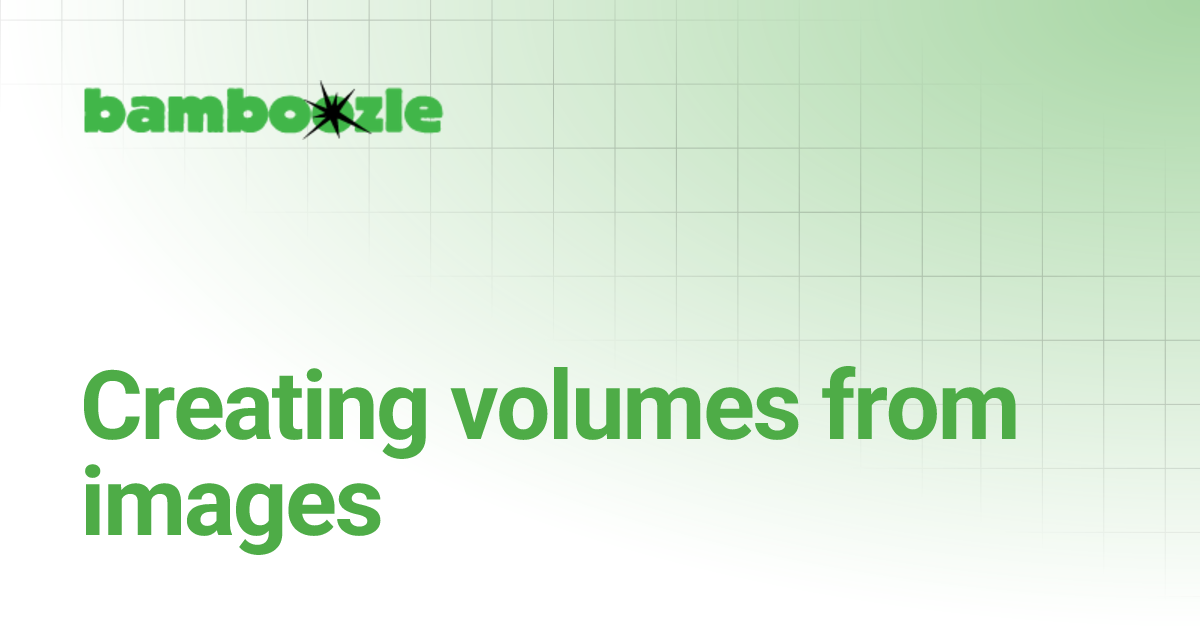 Creating volumes from images | Bamboozle WIKI