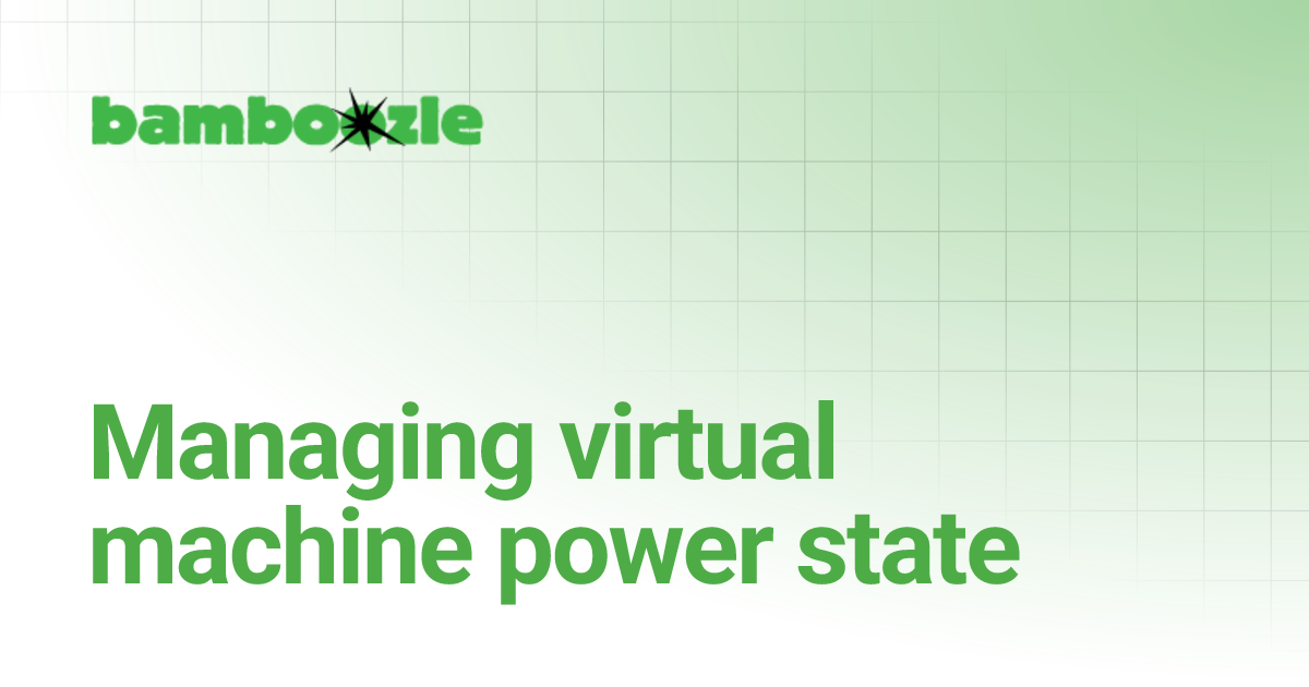Managing virtual machine power state | Bamboozle WIKI